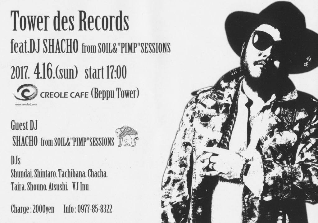 2017.04.16 Tower des Records feat. DJ SHACHO from SOIL&”PIMP”SESSIONS ...